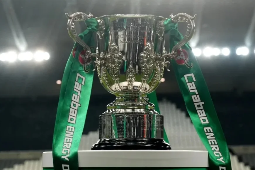 2026 Carabao Cup Final Date Announced - Filmogaz.com